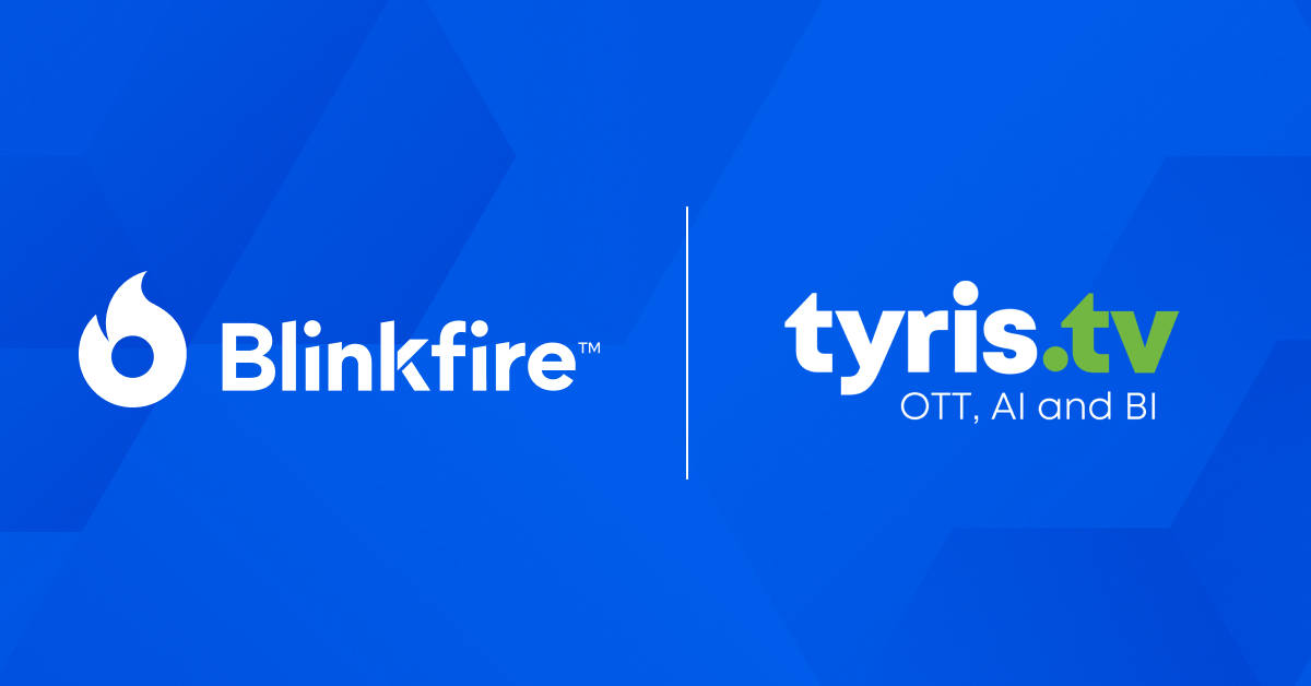 Blinkfire and Tyris TV partner as global solution in media measurement ...